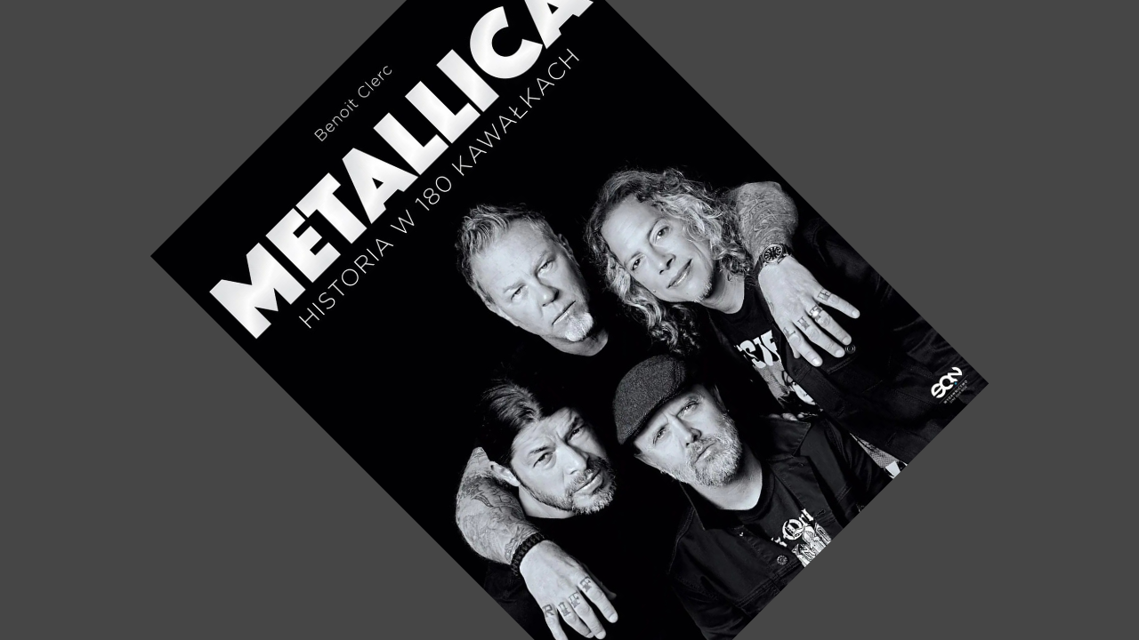 Benoit Clerc - Metallica. Historia w 180 kawałkach - recenzja książki ...